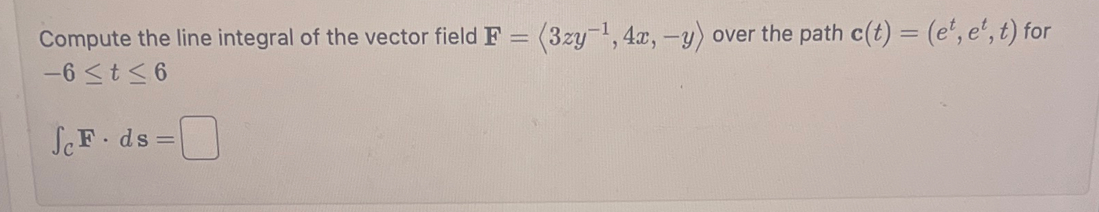 Solved Compute the line integral of the vector field | Chegg.com