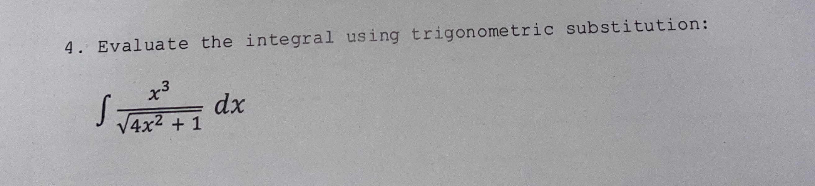 Solved Evaluate the integral using trigonometric | Chegg.com