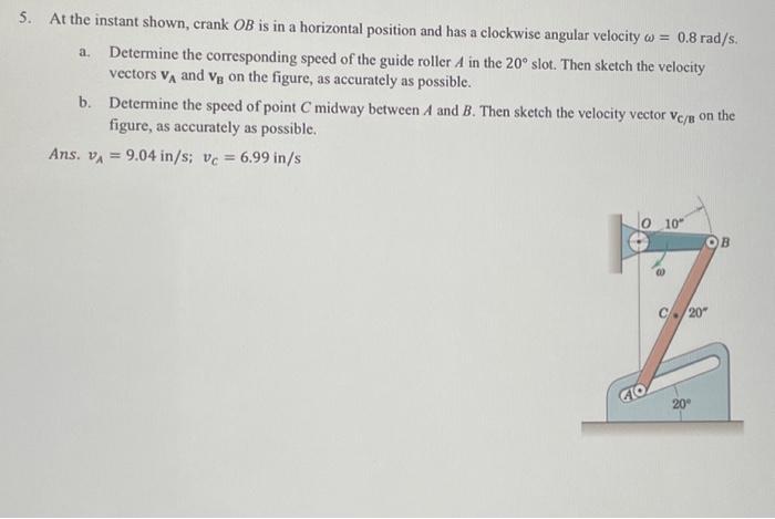 Solved At the instant shown, crank OB is in a horizontal | Chegg.com