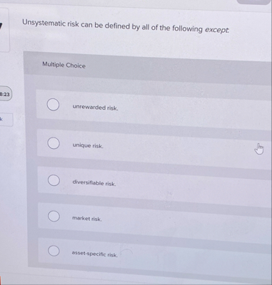 Solved Unsystematic risk can be defined by all of the | Chegg.com