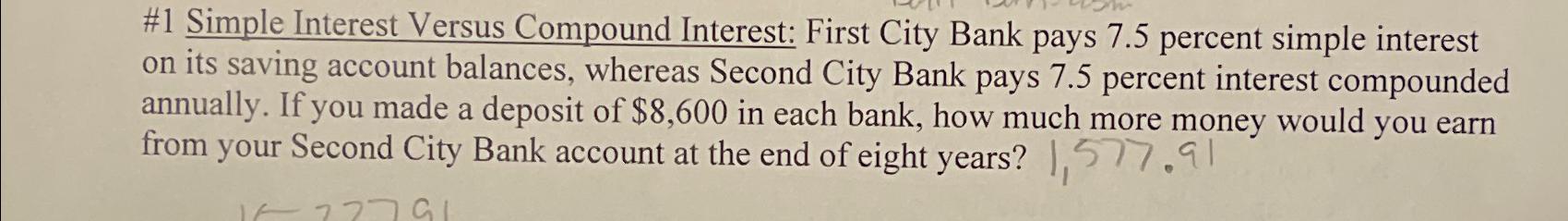 Solved #1 ﻿Simple Interest Versus Compound Interest: First | Chegg.com