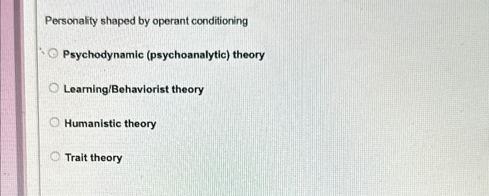 Solved Personality shaped by operant | Chegg.com