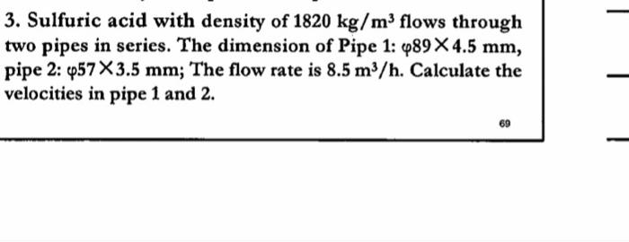 Solved 3. Sulfuric acid with density of 1820 kg/mflows | Chegg.com