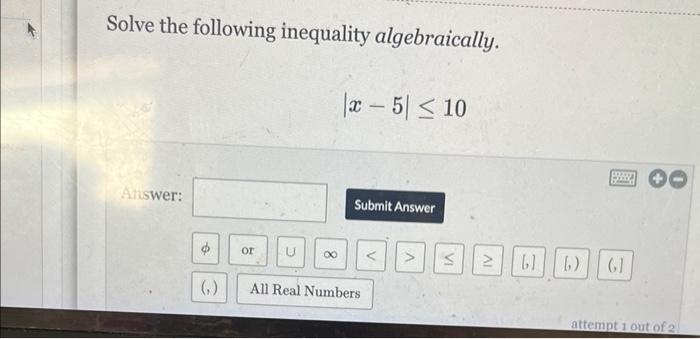 Solved Solve the following inequality algebraically. | Chegg.com