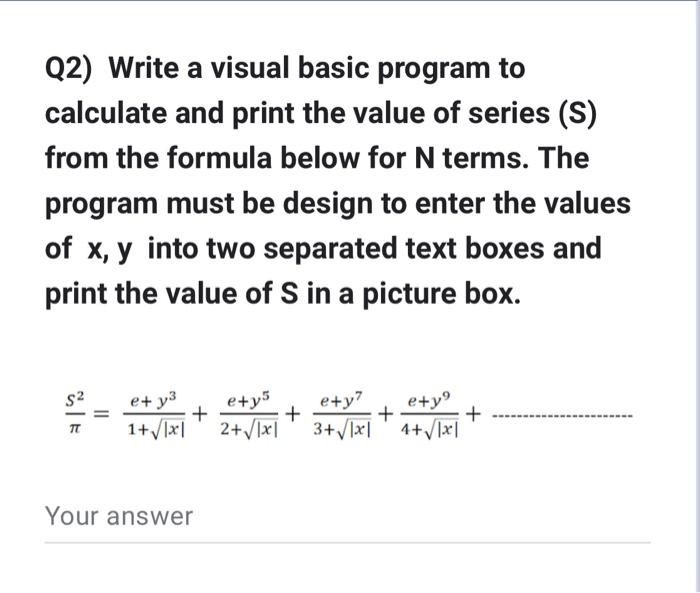 Solved Q2) Write a visual basic program to calculate and | Chegg.com