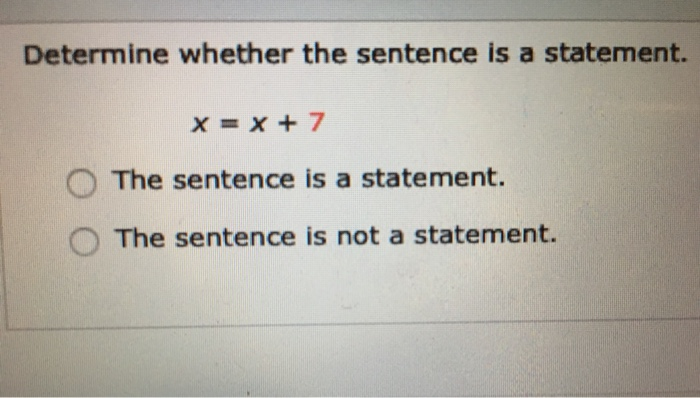 Solved Determine whether the sentence is a statement. x = x | Chegg.com