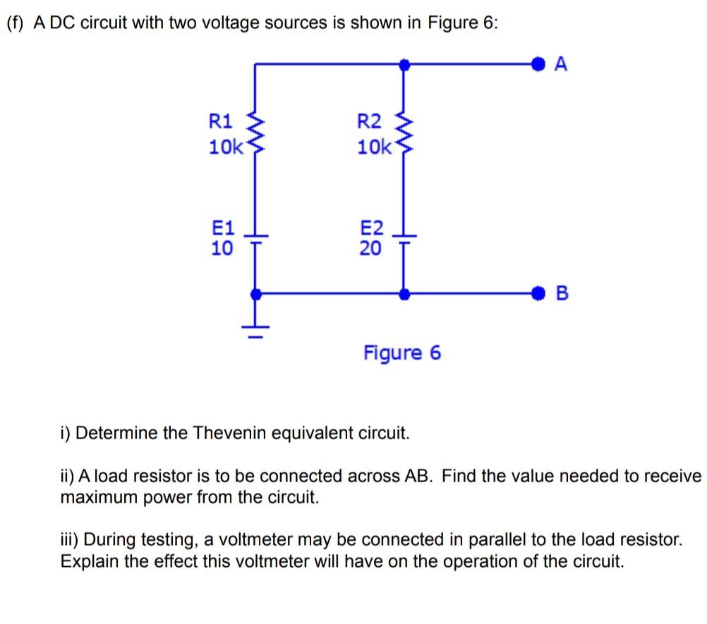 Solved (f) A DC circuit with two voltage sources is shown in | Chegg.com