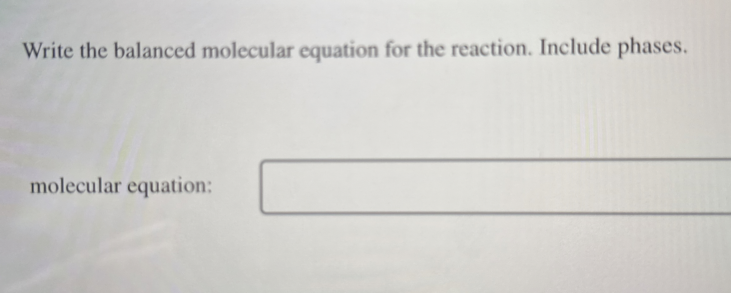 Solved Write The Balanced Molecular Equation For The