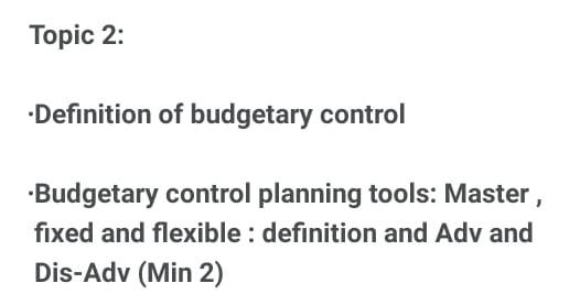 Solved Topic 2: ·Definition of budgetary control Budgetary | Chegg.com
