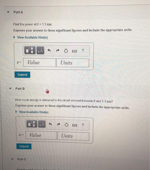 Solved Find the power at t=1.3 ms. Express your answer to | Chegg.com