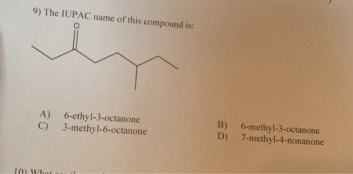 Solved 9) The IUPAC name of this compound is: | Chegg.com