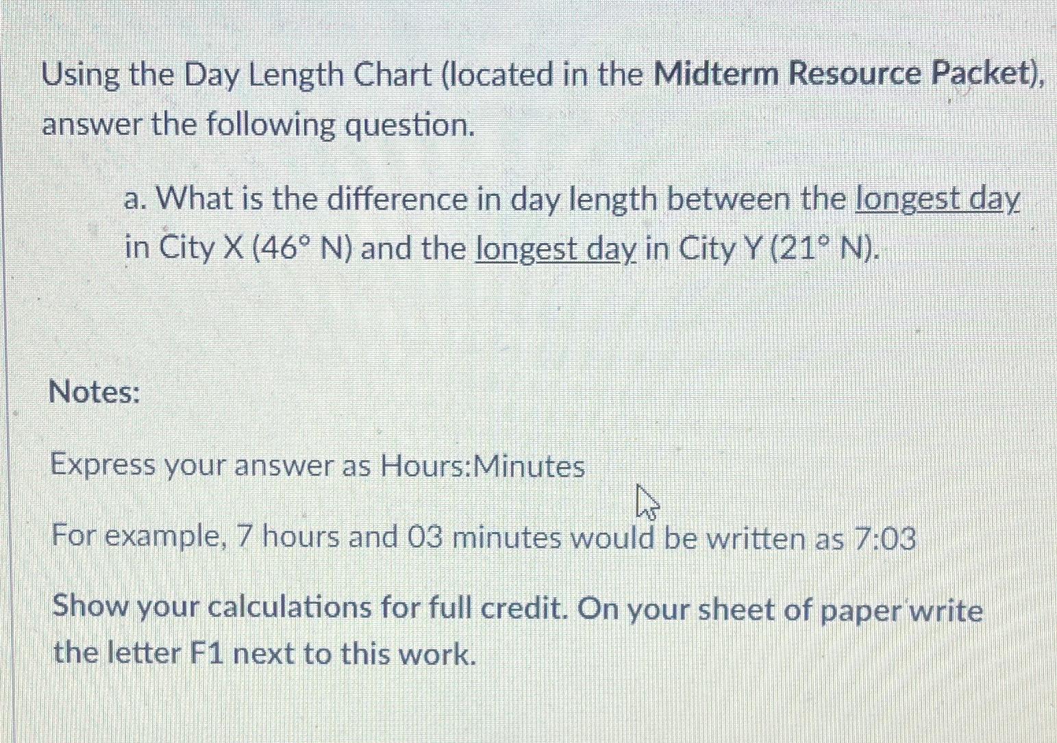 Solved Using the Day Length Chart (located in the Midterm | Chegg.com