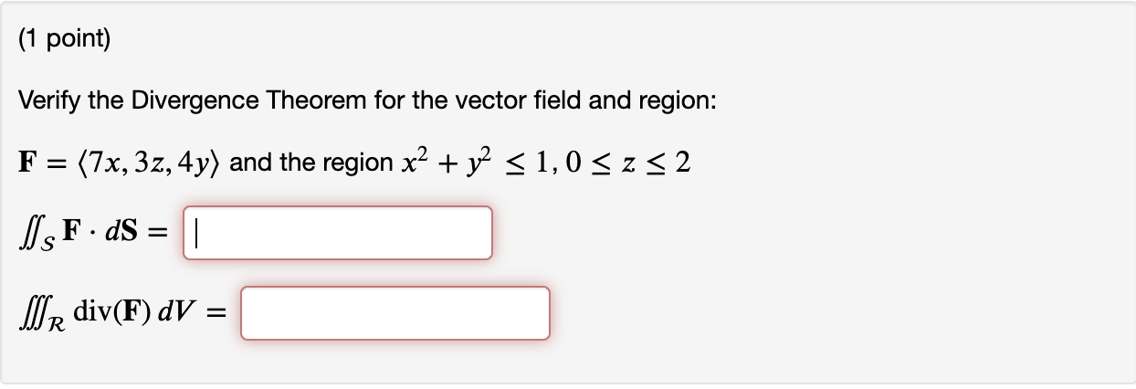 Solved (1 ﻿point)Verify the Divergence Theorem for the | Chegg.com