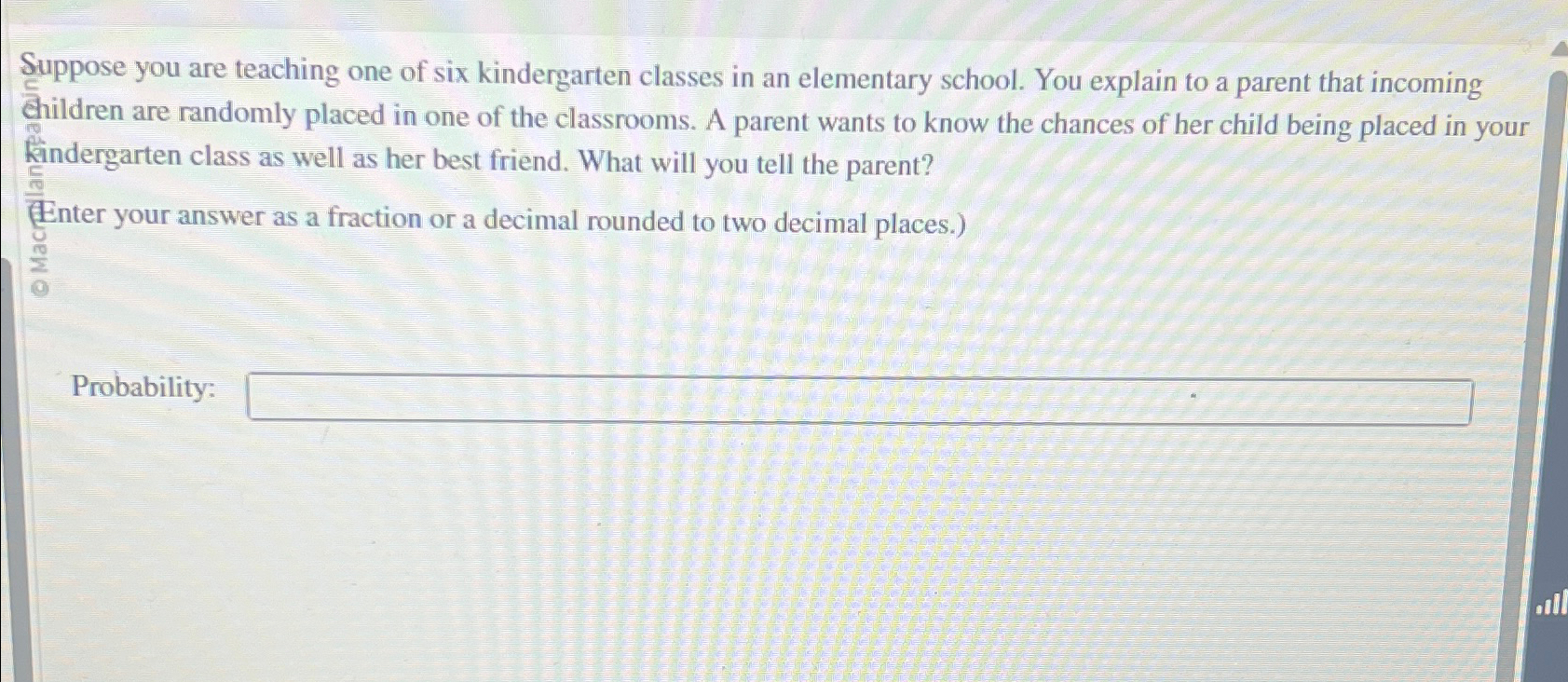 Solved Suppose you are teaching one of six kindergarten | Chegg.com