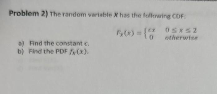 Solved Problem 2) The random variable X has the following | Chegg.com