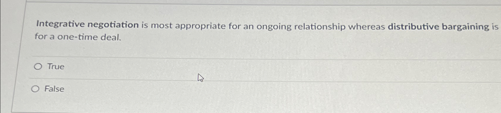 Solved Integrative negotiation is most appropriate for an | Chegg.com