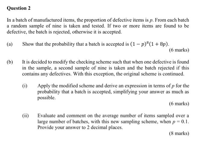 Solved In a batch of manufactured items, the proportion of | Chegg.com