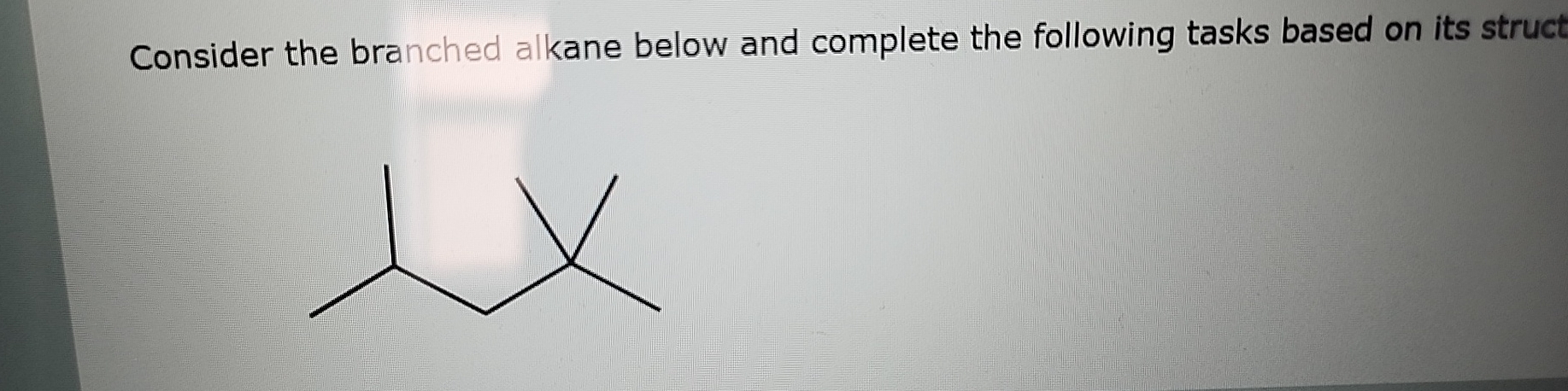 Solved Consider the branched alkane below and complete the | Chegg.com