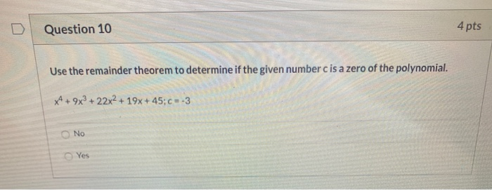 Solved D Question 10 4 pts Use the remainder theorem to | Chegg.com