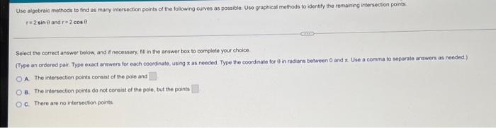 Solved Use algebraic methods to find as many intersection | Chegg.com