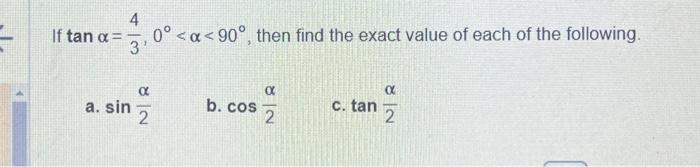 Solved If tan α = 4 0°