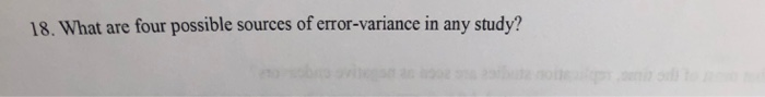 Solved 18. What are four possible sources of error-variance | Chegg.com