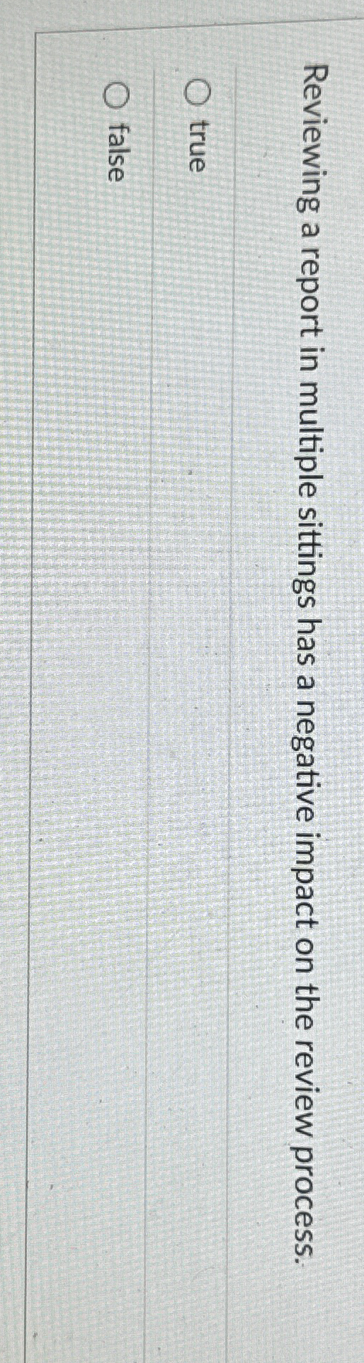 Solved Reviewing a report in multiple sittings has a | Chegg.com