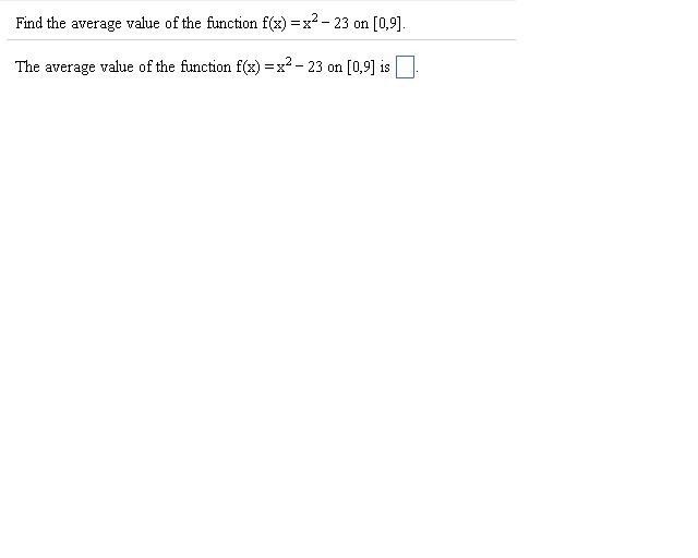 Solved Find the value of the function f(x)=x2-23 on[0,9] | Chegg.com