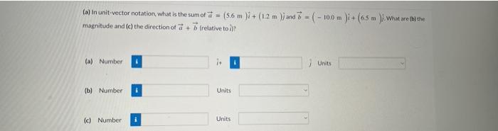 Solved (a) In unit-vector notation, what is the sum of | Chegg.com
