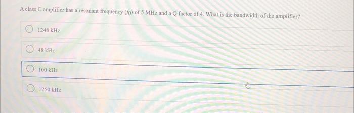 Solved A class C amplifier has a resonant frequency (f0) of | Chegg.com