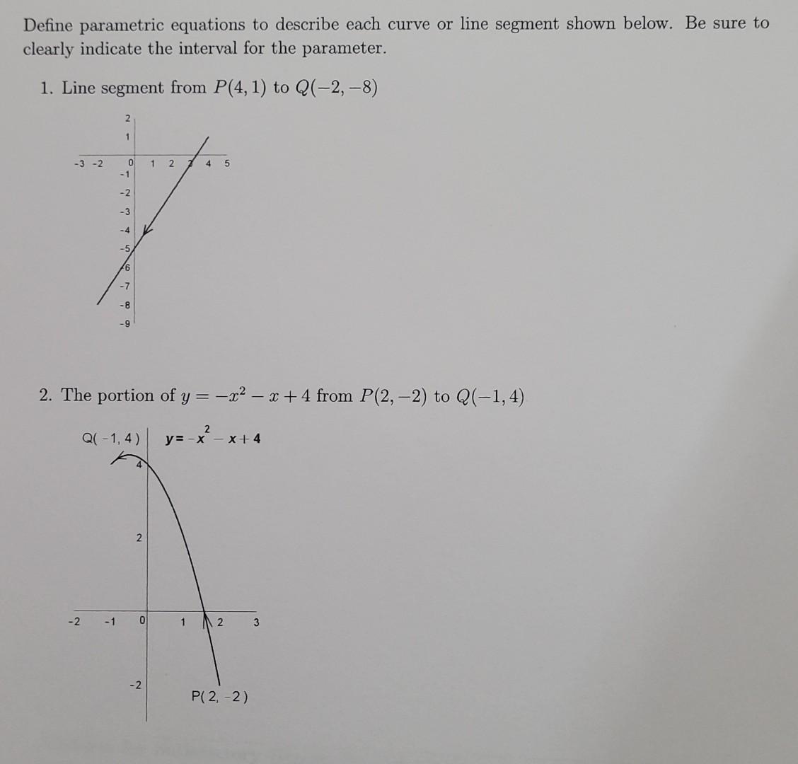 Solved Define parametric equations to describe each curve or | Chegg.com