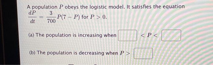 Solved A population P obeys the logistic model. It satisfies | Chegg.com