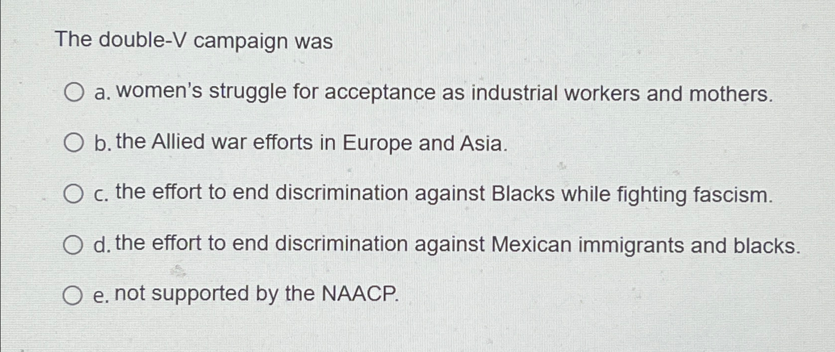 Solved The double-V campaign wasa. ﻿women's struggle for | Chegg.com