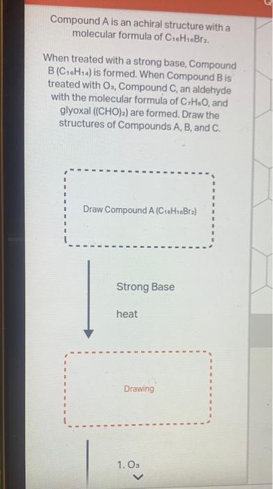 Solved compound a is an achiral structure with a molecular | Chegg.com