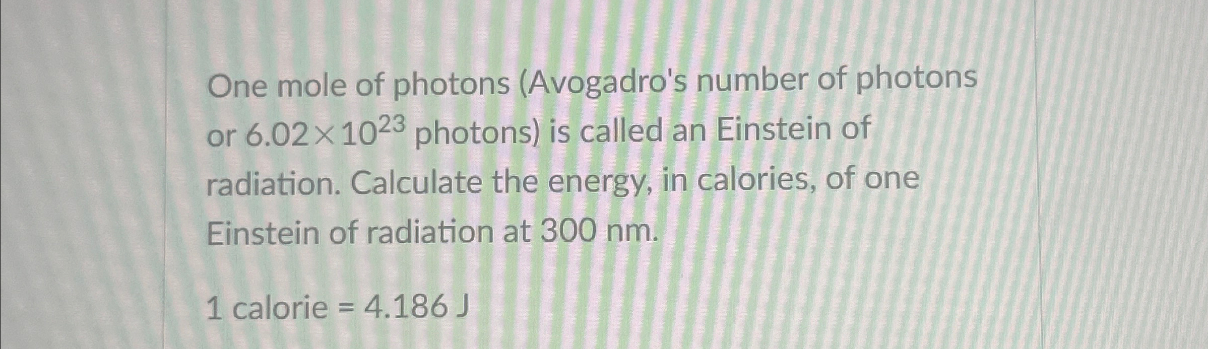 Solved One mole of photons (Avogadro's number of photons or | Chegg.com