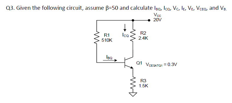 Solved Q3. ﻿Given the following circuit, assume β=50 ﻿and | Chegg.com