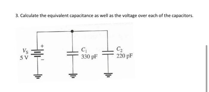 Solved 3. Calculate the equivalent capacitance as well as | Chegg.com