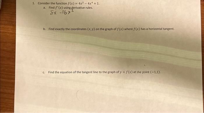 Solved Consider the function f(x)=4x2−4x4+1. a. Find f′(x) | Chegg.com