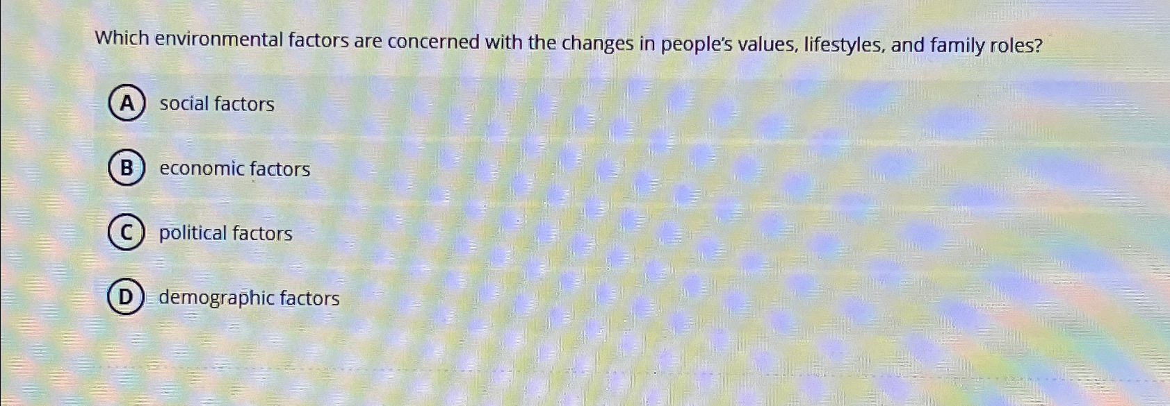 Solved Which environmental factors are concerned with the | Chegg.com