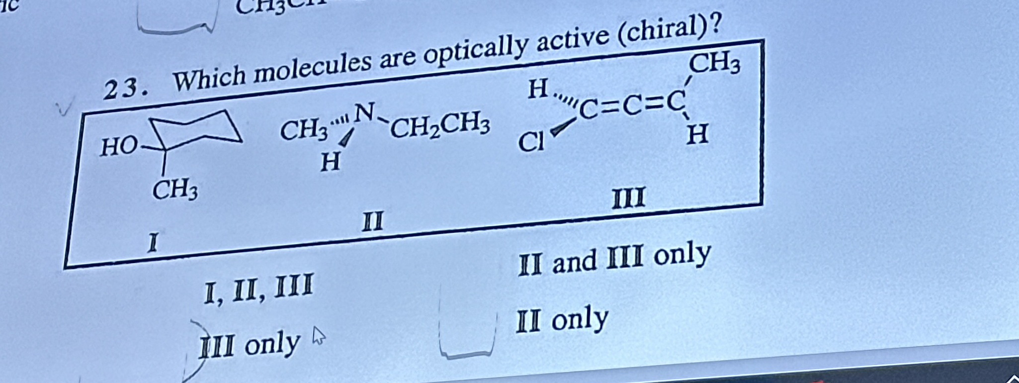Solved Which molecules are optically active (chiral)?I, II, | Chegg.com