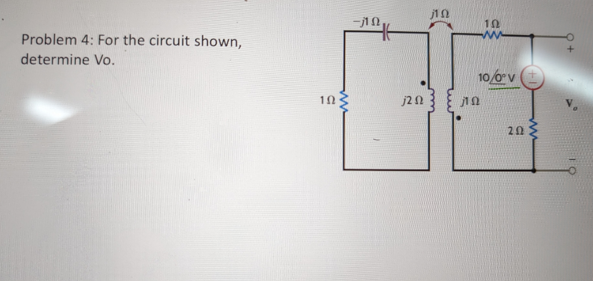 Solved Please assist Problem 4: For the circuit shown, | Chegg.com