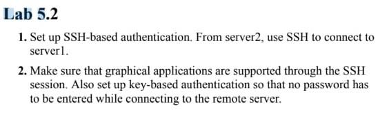 Solved 1. Set up SSH-based authentication. From server2, use | Chegg.com