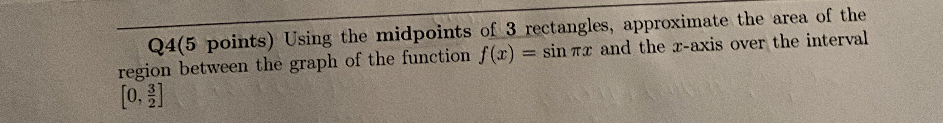 Solved Q4(5 ﻿points) ﻿Using the midpoints of 3 ﻿rectangles, | Chegg.com