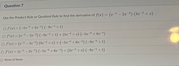 Solved Use the Product Rule or Quotient Rule to find the | Chegg.com