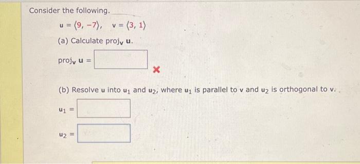 Solved Consider the following. u= 9,−7 ,v= 3,1 (a) | Chegg.com