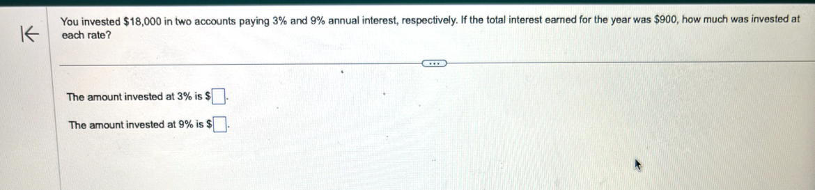Solved You invested $18,000 ﻿in two accounts paying 3% ﻿and | Chegg.com
