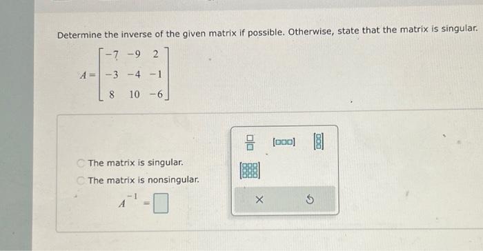Solved Determine the inverse of the given matrix if | Chegg.com