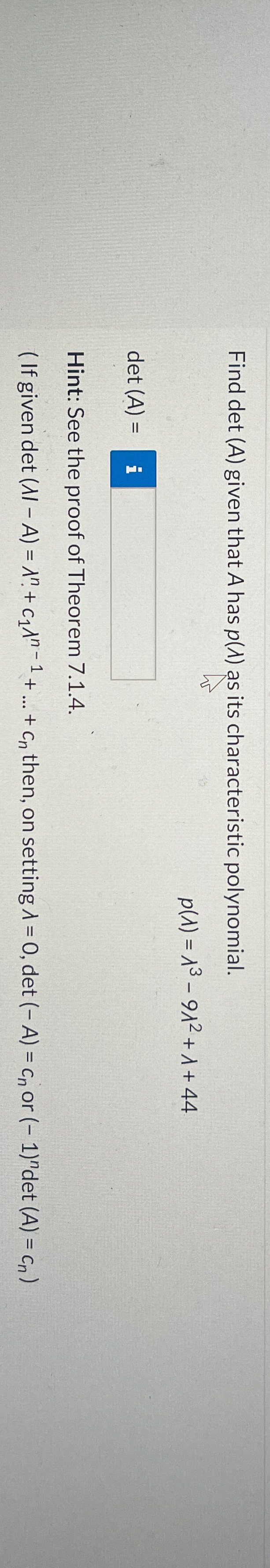 Solved Find det(A) ﻿given that A has p(λ) ﻿as its | Chegg.com