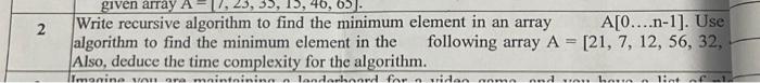 Solved 2 Write recursive algorithm to find the minimum | Chegg.com