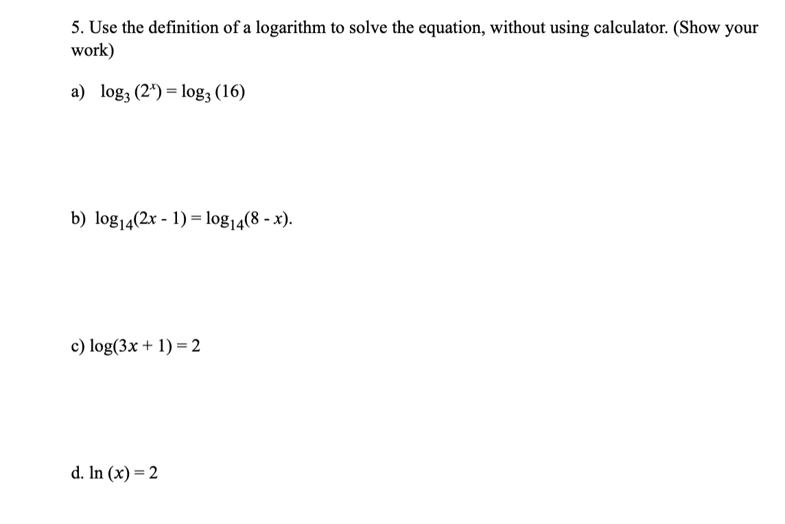 Solved Use the definition of a logarithm to solve the | Chegg.com